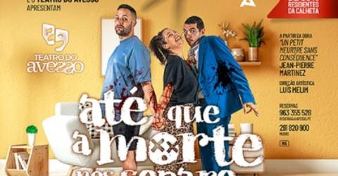 Avesso estreia hoje ‘Até que a morte nos separe’ com sala esgotada